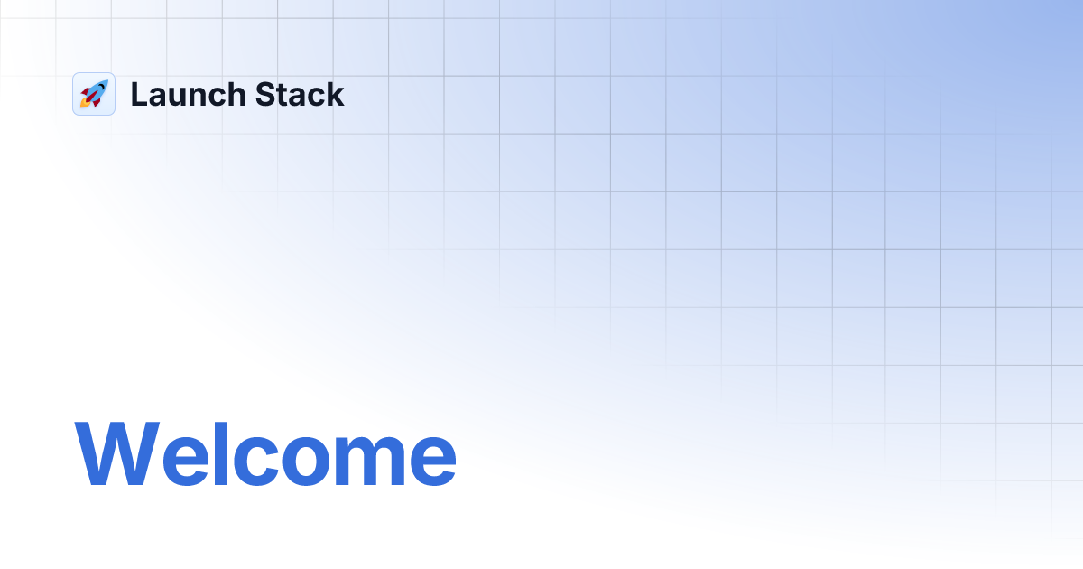 Welcome | Launch Stack